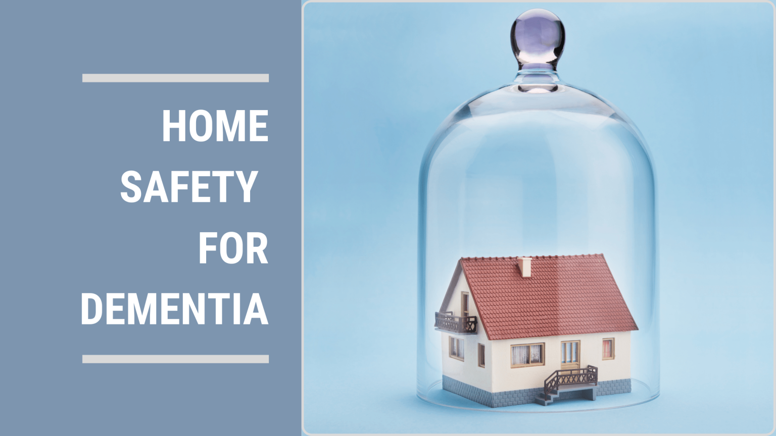Home Safety For Dementia Patients: Tips & Resources – MCG