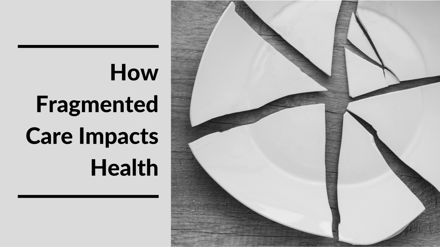 Fragmented Care: Diagnosing Healthcare’s Greatest Disease